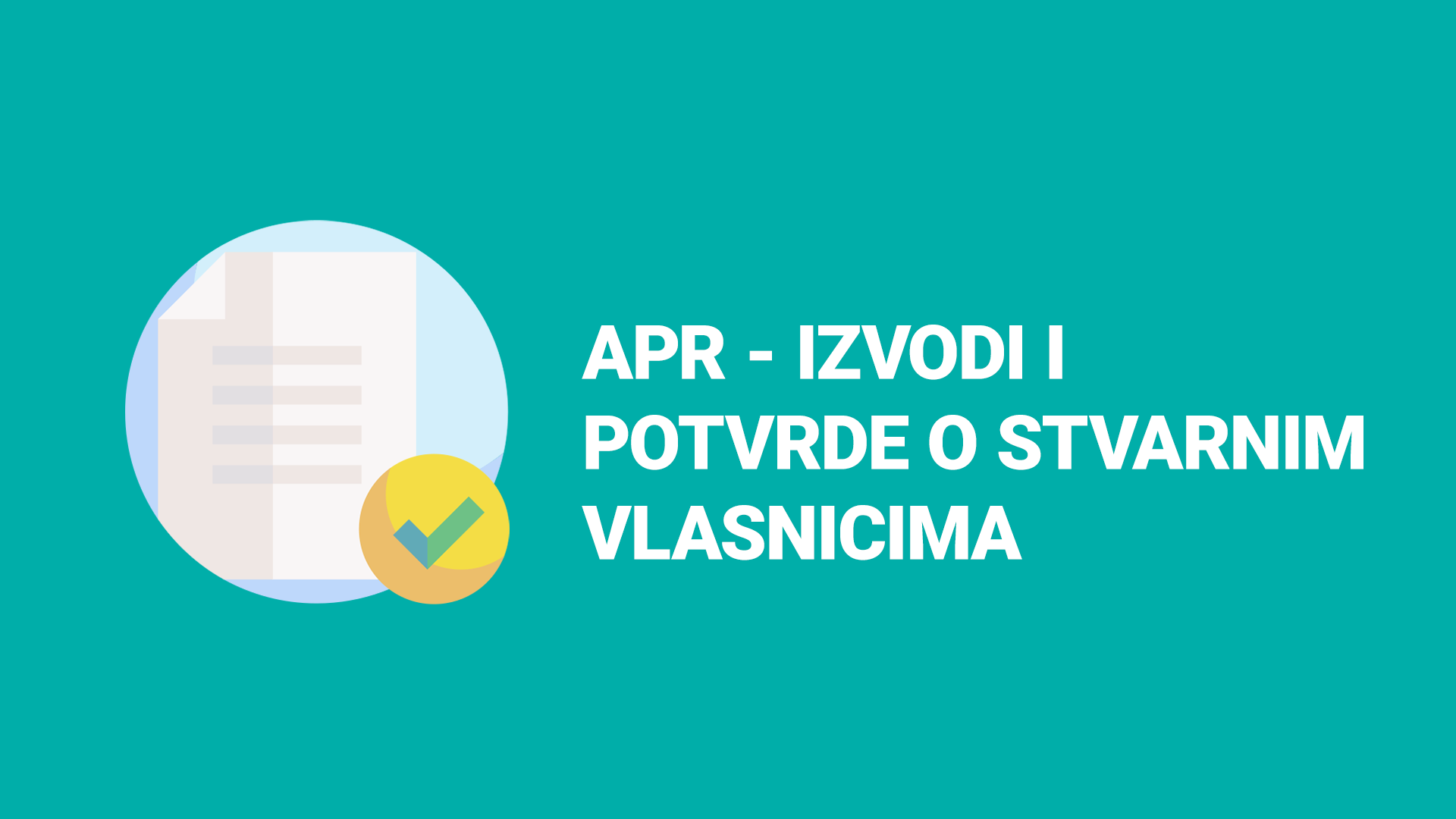 Izvodi i potvrde o stvarnim vlasnicima mogu se dobiti u Agenciji za ...